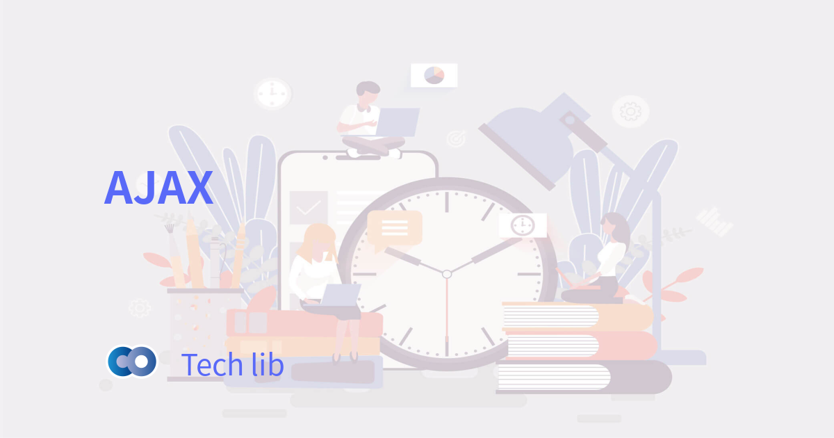 AJAX - わかりやすい動画解説 | Tech lib